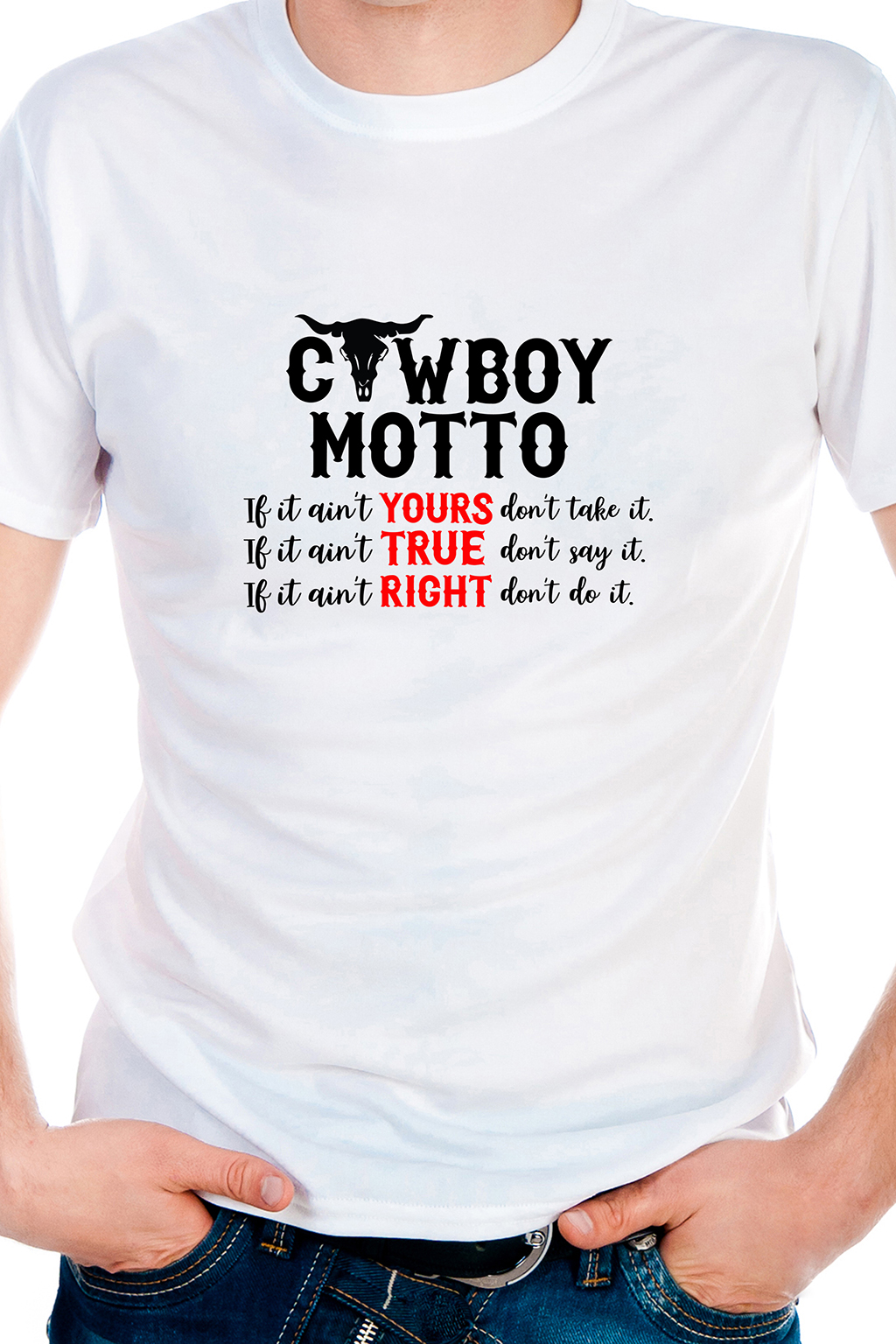Cowboy Motto - The T-Shirt Fountain